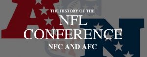 The History of the NFL Conference – NFC and AFC | SPORTS TEAM HISTORY