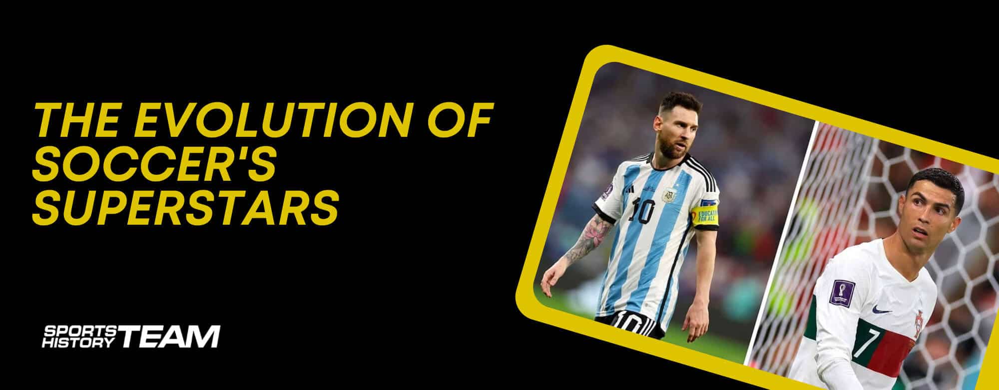 From the Pele Era to the Messi-Ronaldo Rivalry: The Evolution of Soccer ...