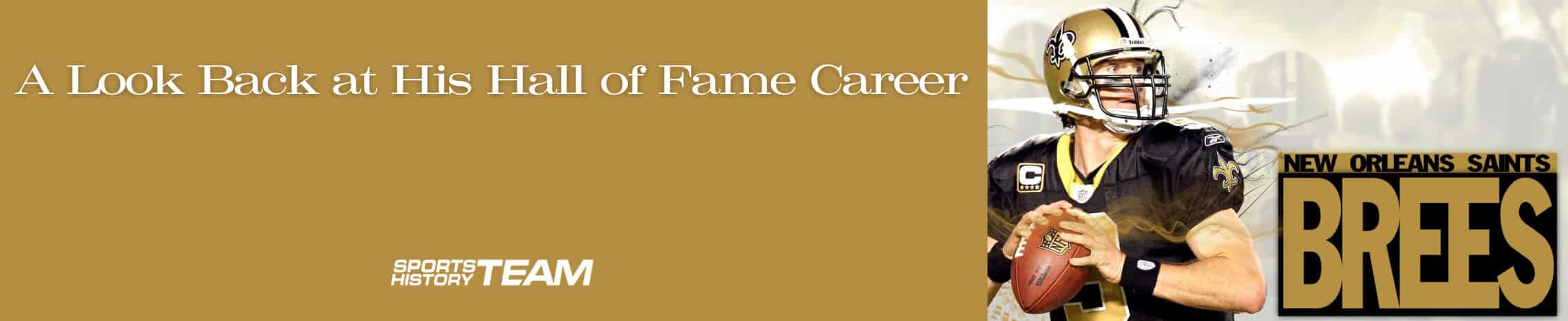 Drew Brees: A Hall of Fame Legacy