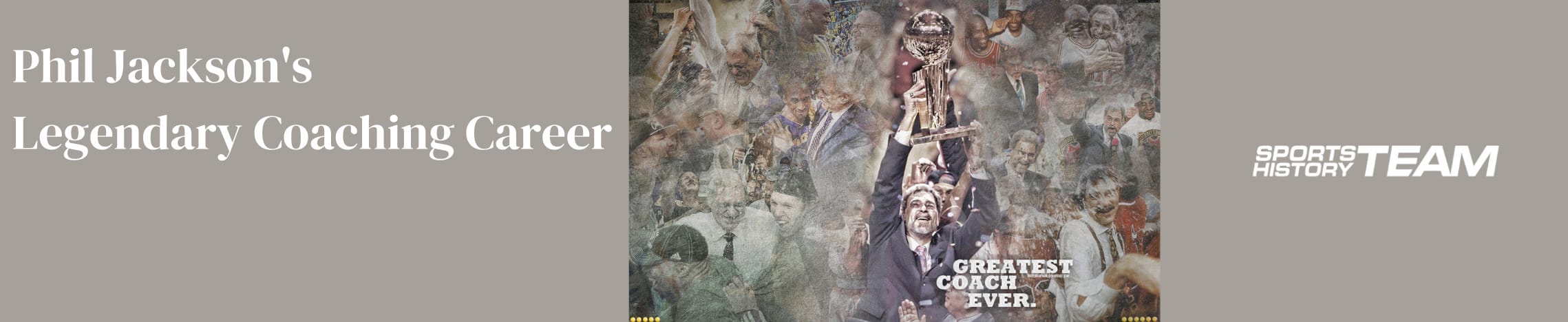 A Look Back at Phil Jackson's Legendary Coaching Career | SPORTS TEAM ...