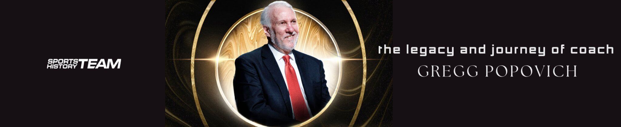 The Legacy and Journey of Coach Gregg Popovich