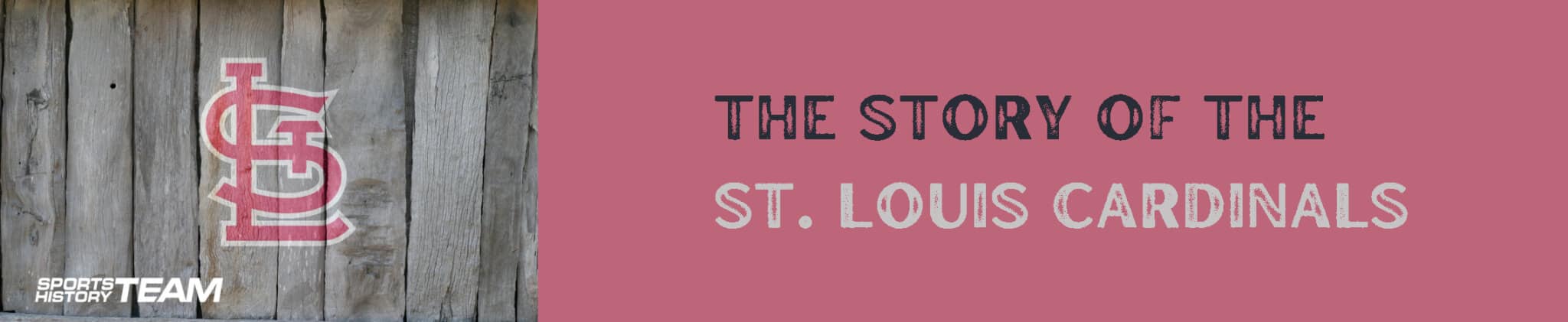 From Inception to Glory: The Story of the St. Louis Cardinals | SPORTS ...