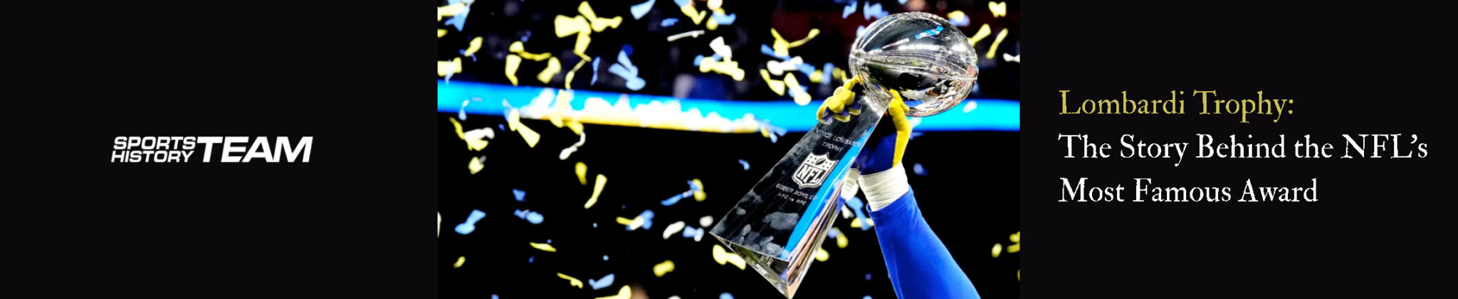 Lombardi Trophy: The Story Behind the NFL’s Most Famous Award | SPORTS ...